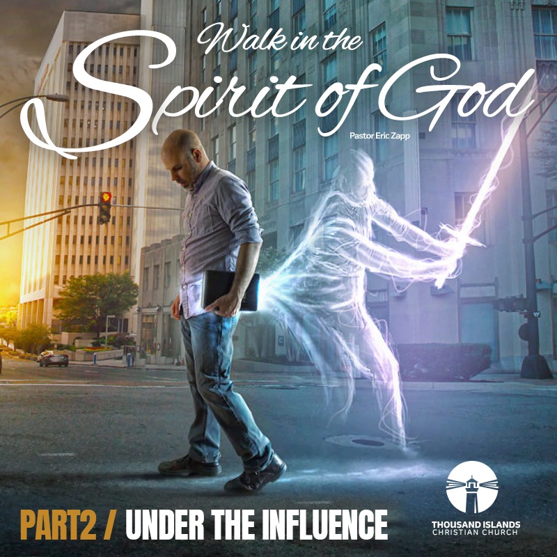 Walking in the Spirit - Thousand Islands Christian Church